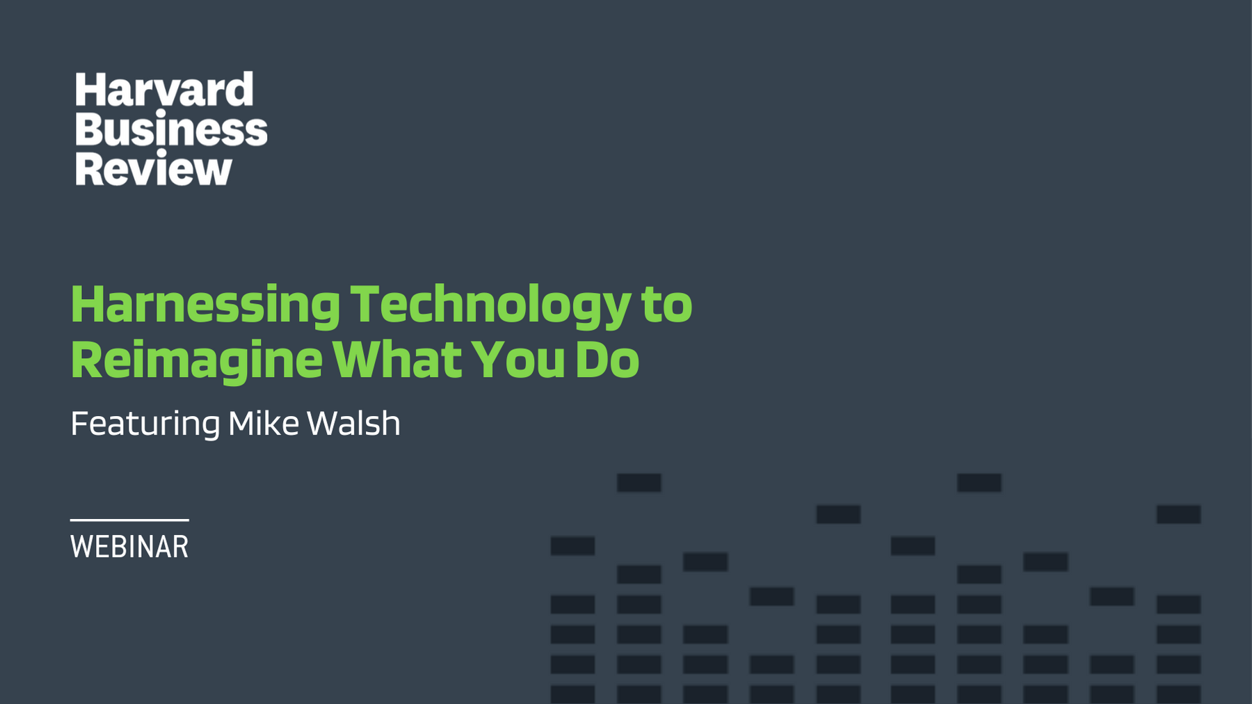 Harnessing Technology to Reimagine What You Do