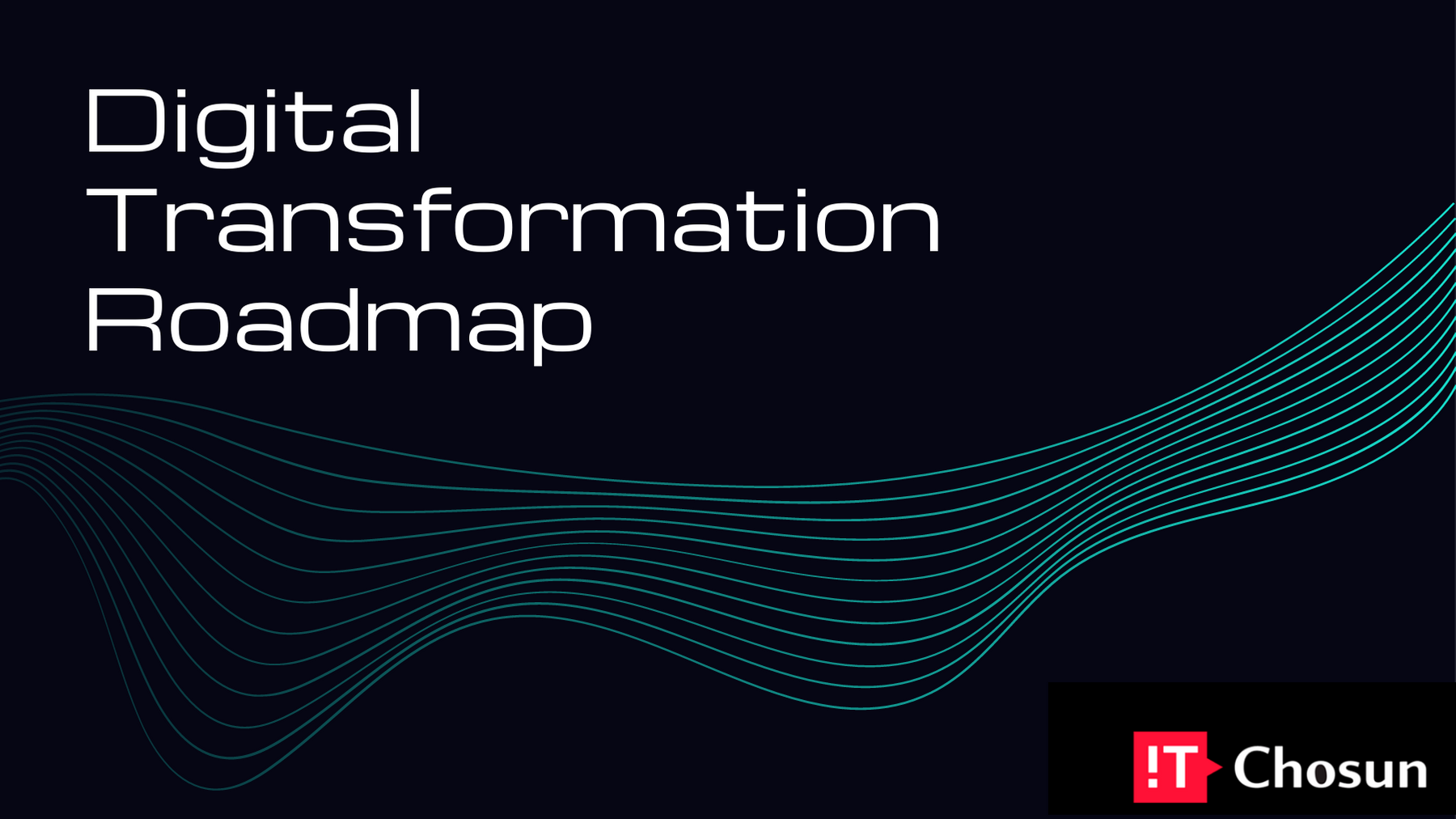 The Digital Transformation Roadmap
